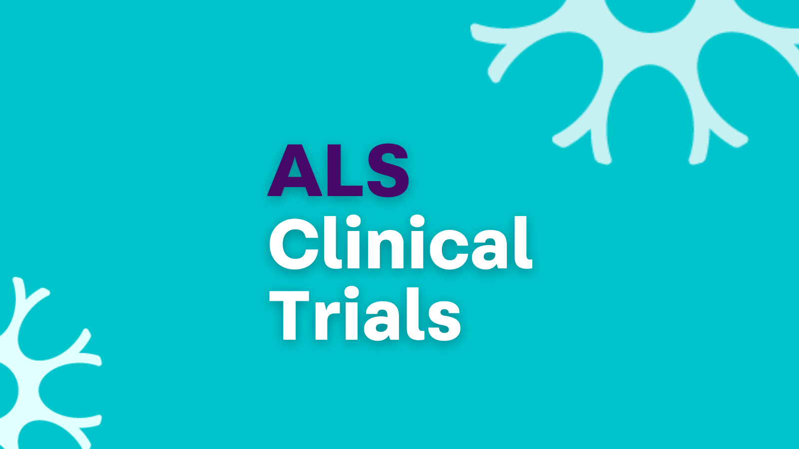 ALS Clinical Trials - Neuro CRU