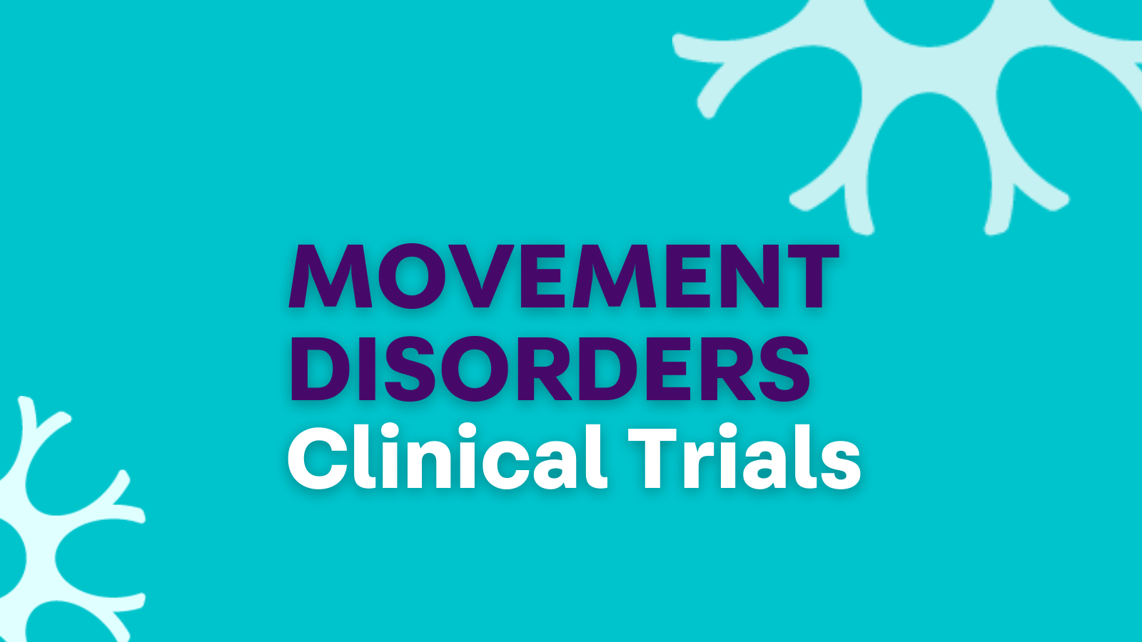 Movement Disorder Clinical Trials - Neuro CRU